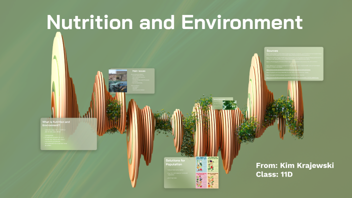 Nutrition and Environment by Kim Krajewski on Prezi