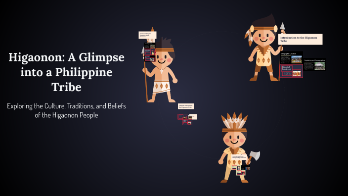 Higaonon: A Glimpse into a Philippine Tribe by Richard Duran on Prezi