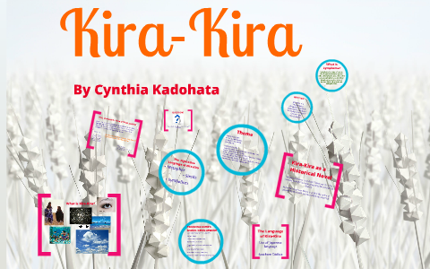 Kira KIra Book Exploration by Genevieve Williams on Prezi