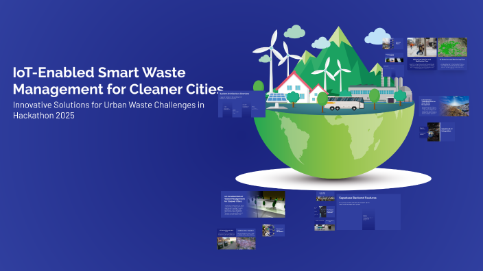 IoT-Enabled Smart Waste Management for Cleaner Cities by Nandan Viradiya on Prezi
