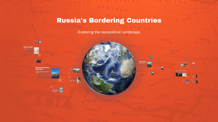 Russia's Bordering Countries by Daniel Hegenbarth on Prezi