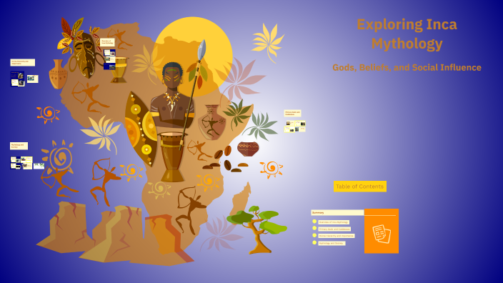 Exploring Inca Mythology by Nikeisha Austin on Prezi