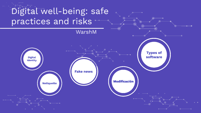 Digital well-being: safe practices and risks by HOLA Q Tal? on Prezi