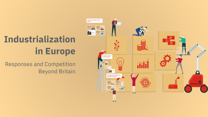 Industrialization in Europe by natalie curnutt on Prezi