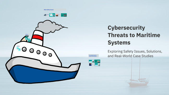 Cybersecurity Threats to Maritime Systems by نور وليد on Prezi