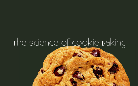 Science of Cookie Baking by Kate Stucker on Prezi