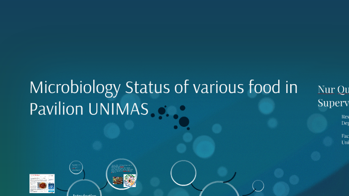 Microbiology Status of various food in Pavilion UNIMAS by Qurratu Aini ...