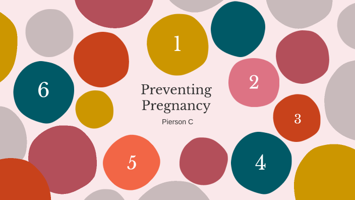 Preventing Pregne by Pierson Clinger on Prezi