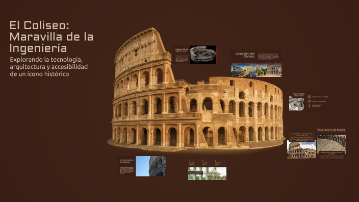 El Coliseo: Maravilla de la Ingeniería by Silvio Núñez on Prezi