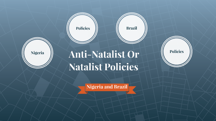 Anti-Natalist and Natalist Policies by Ian Grogan on Prezi