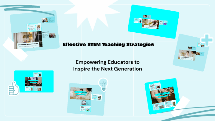 Effective STEM Teaching Strategies by Sarah Dutoi on Prezi