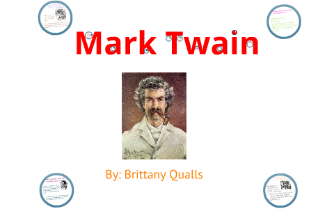 Mark Twain As An Author by Brittany Qualls