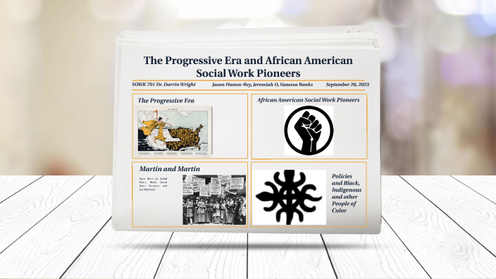 Progressive Era and Black Social Work Pioneers by Vanessa Banks on Prezi