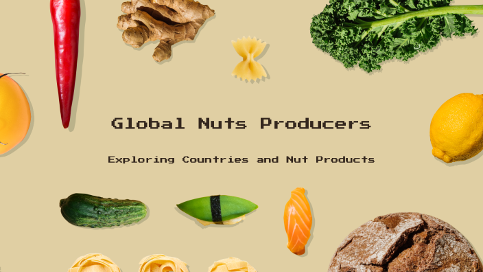 Global Nuts Producers by Ogun Istanbul on Prezi