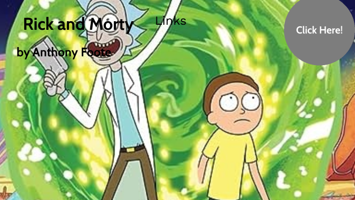 Rick & Morty by Anthony Foote on Prezi