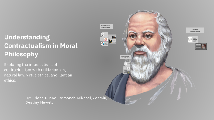 Understanding Contractualism in Moral Philosophy by Briana Ruano on Prezi