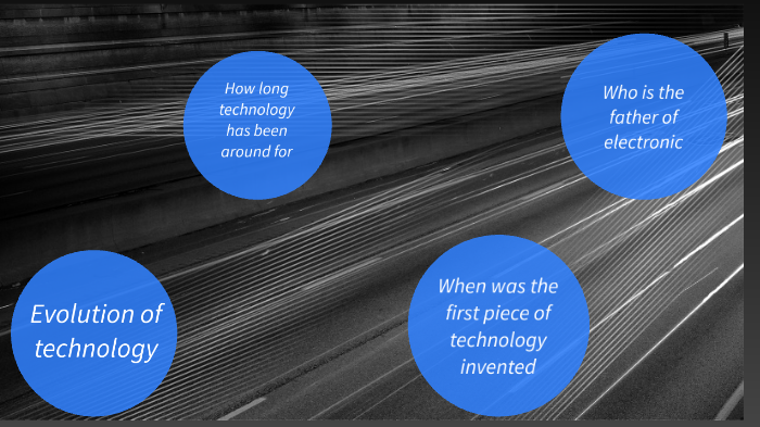 Evolution of technology over time by bill khuu on Prezi