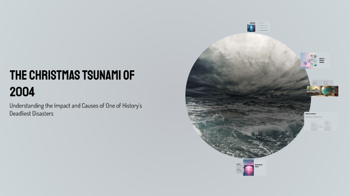 The Christmas Tsunami of 2004 by Leo Jann on Prezi