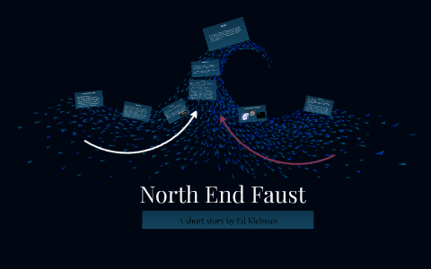 North End Faust by Carly Boyd on Prezi