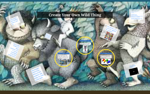 Create Your Own Wild Thing by Alison Lucy on Prezi