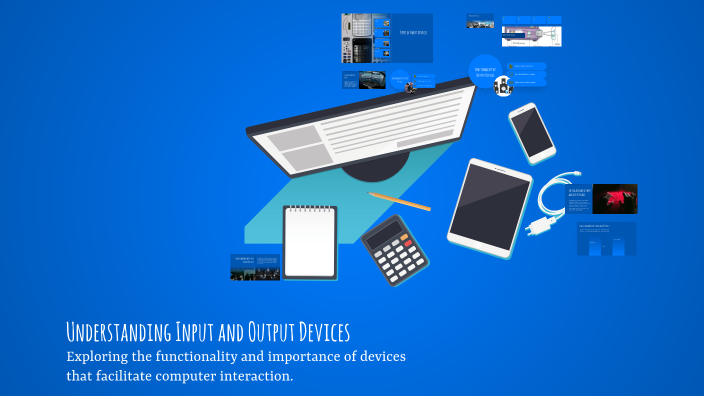 Understanding Input and Output Devices by Skr1p7 on Prezi