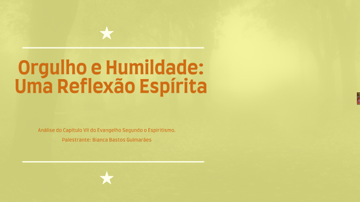 Orgulho e Humildade: Uma Reflexão Espírita by Bianca Bastos Guimaraes ...