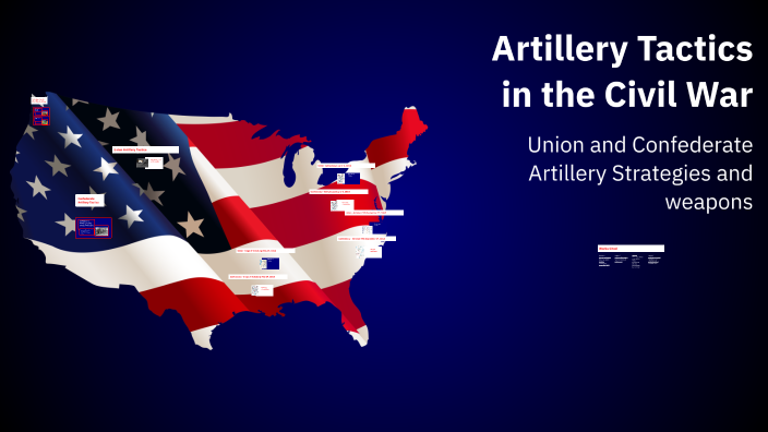 Artillery Tactics in the Civil War by Zachary Weinreich on Prezi