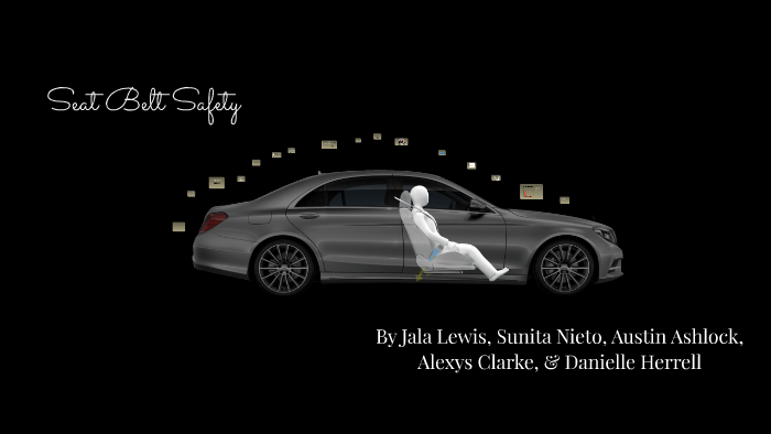 Seat belt Safety by jala lewis on Prezi