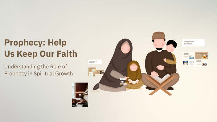 Prophecy: Help Us Keep Our Faith by Blogs R Us on Prezi