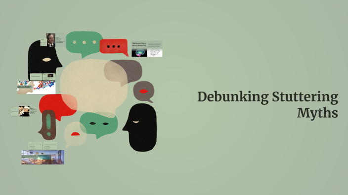 Debunking Stuttering Myths by Maddie Deakins on Prezi
