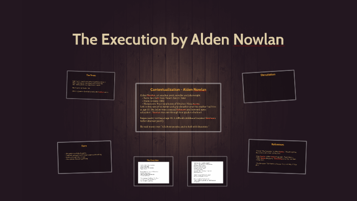 The Execution by Alden Nowlan by Ashley Leong on Prezi