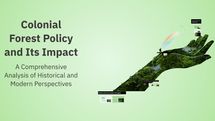 Colonial Forest Policy and Its Impact by Sarthak Naik on Prezi