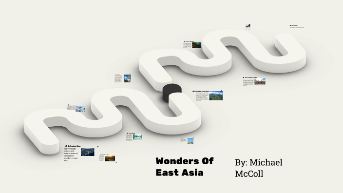 Wonders Of East Asia by Michael McColl on Prezi