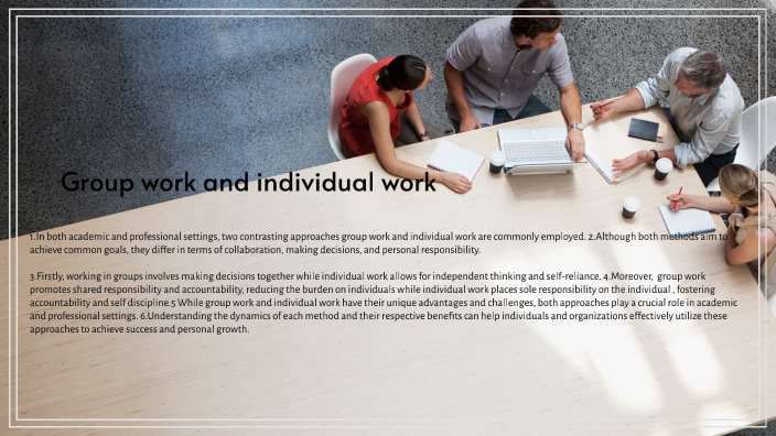 Group work and individual work by rruwi on Prezi