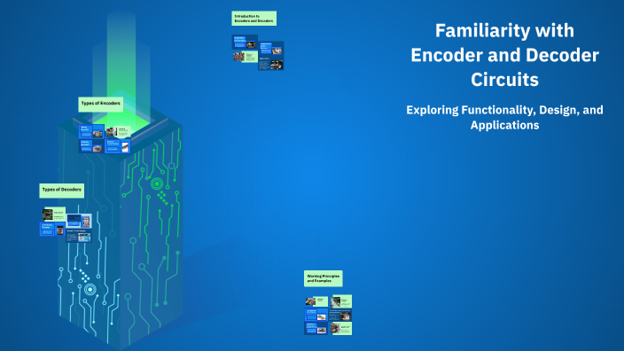 Familiarity with Encoder and Decoder Circuits by alireza Z on Prezi