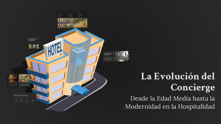 La Evolución del Concierge by Criatopher Azor_burgos on Prezi