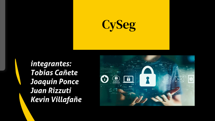 ciberseguridad CySeg by VILLAFAÑE Kevin Antonio on Prezi