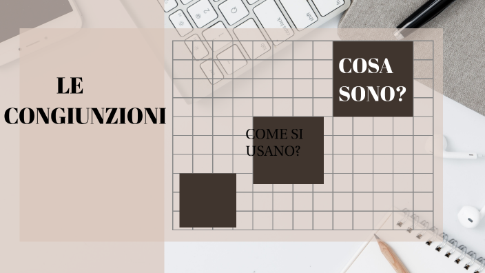 LE CONGIUNZIONI by VANESSA MARIA SPATA on Prezi