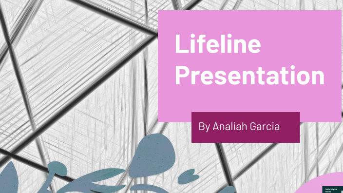 Lifeline Presentation by Analiah Garcia on Prezi