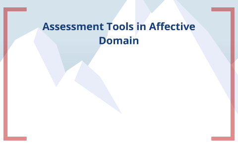 Assessment Tools in Affective Domain by Michael Dodongan on Prezi