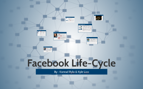 Facebook Life-Cycle by Dick Palmer on Prezi