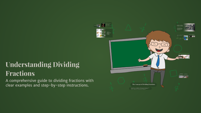 Understanding Dividing Fractions by Adilene Cortez on Prezi