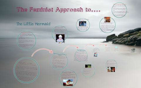 Feminist Approach to the Little Mermaid by Rebecca Heffner on Prezi