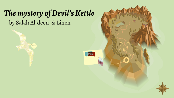 The mystery of Devil’s Kettle by salah aj on Prezi