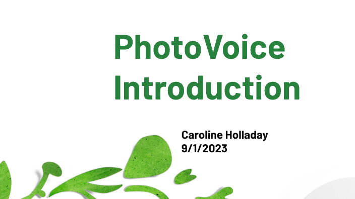 PhotoVoice Introduction by Caroline Holladay on Prezi