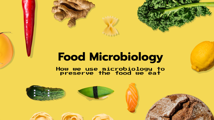 Food Microbiology: food preservation by Hannah Giles on Prezi