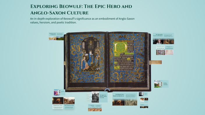 Exploring Beowulf: The Epic Hero and Anglo-Saxon Culture by Melea Shimkus on Prezi