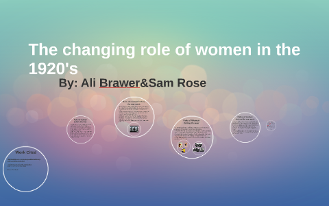 The changing role of women in the 1920's by Samantha Rose on Prezi