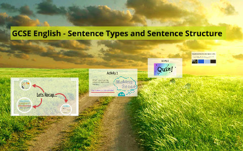 GCSE English - Sentence Types and Sentence Structure by kara banks on Prezi