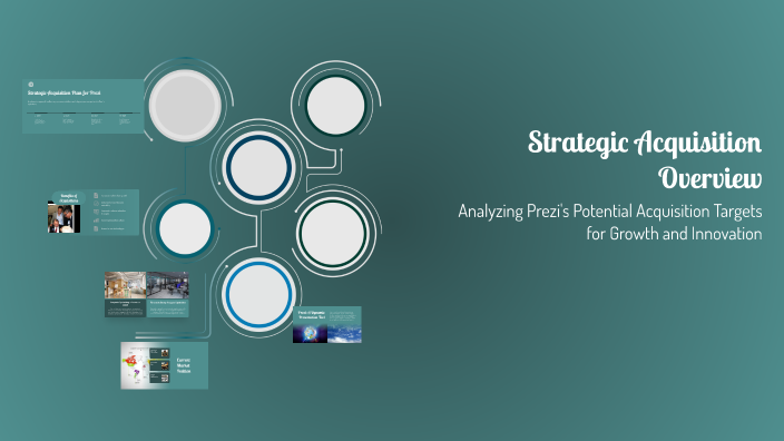 Strategic Acquisition Overview by Tricia Shaw on Prezi